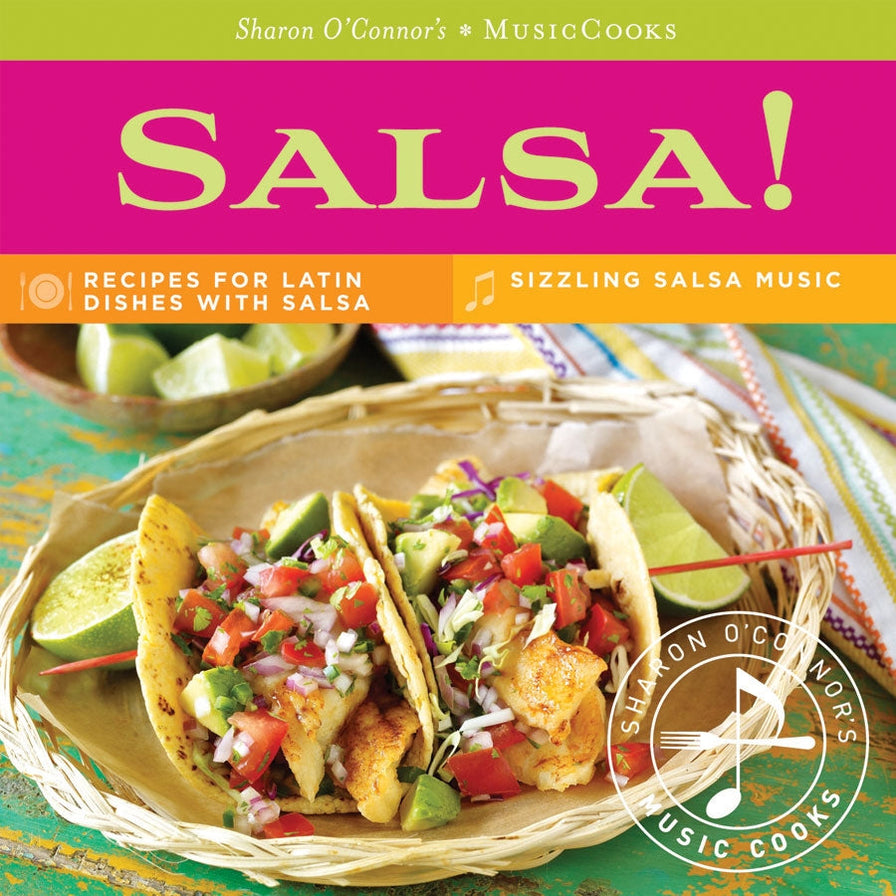 Salsa! Latin Recipes and Sizzling Salsa Music — Menus and Music